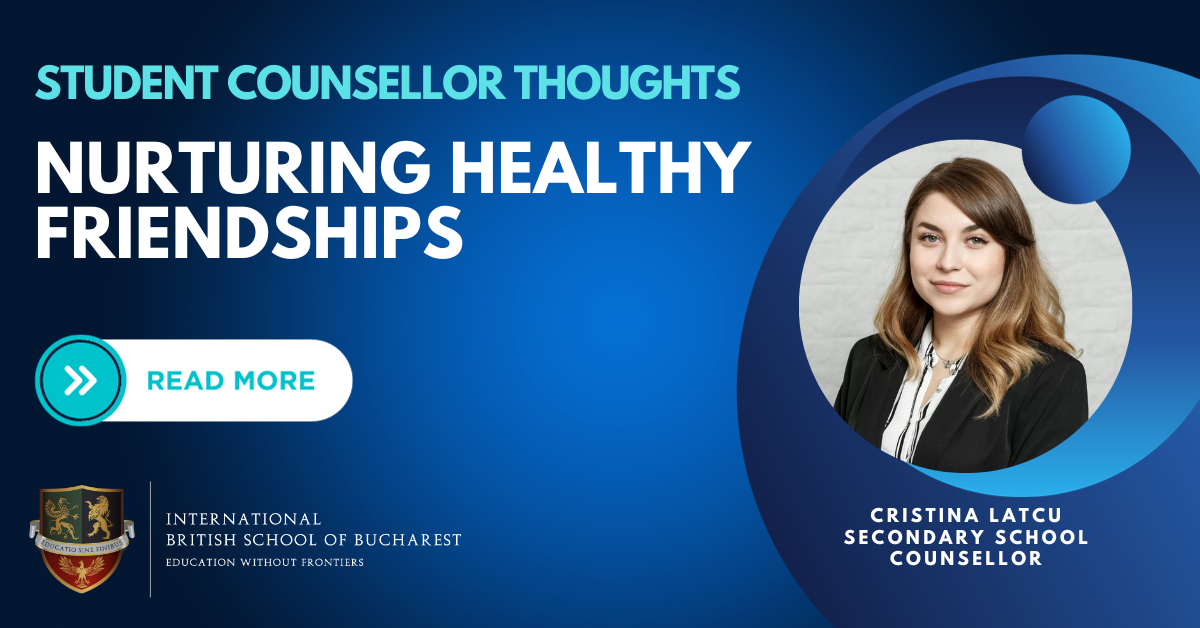 Nurturing Healthy Friendships - International British School of Bucharest